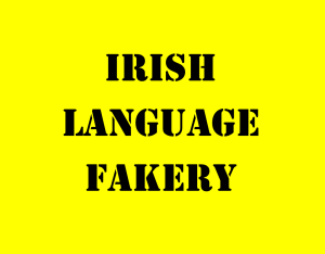 A Century of Irish Language Fakery – The Irish Peace Process